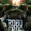 Robocroc (2013) | Horreur.net
