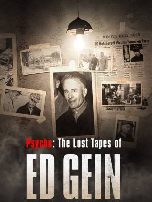 Psycho: The Lost Tapes of Ed Gein (2023) | Horreur.net