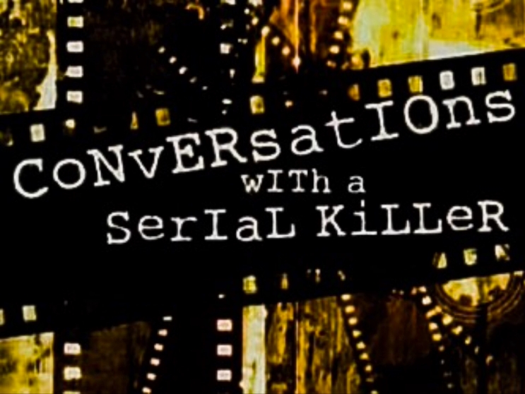 Conversations with a Serial Killer (2008) | Horreur.net